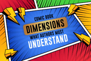 Comic Book Dimensions: What Authors Must Understand - Adazing