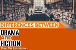 Differences Between Drama And Fiction: Read The Comparison · Adazing