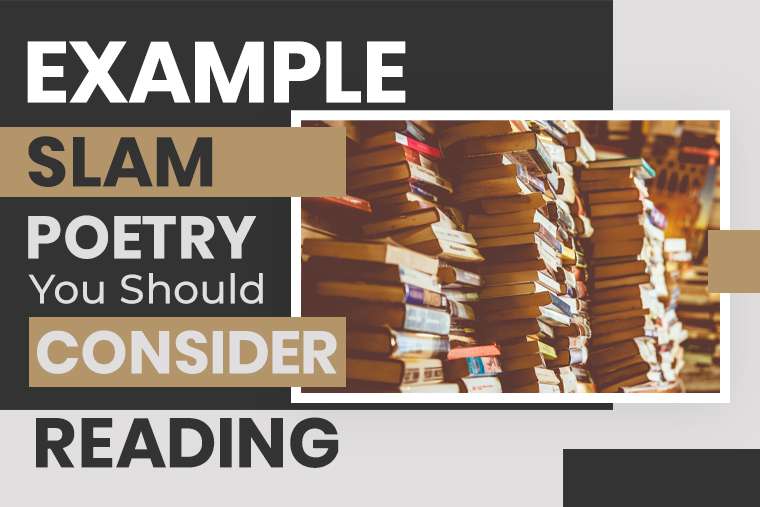 Examples Of Slam Poetry You Should Consider Reading Examples Of Slam Poetry You Should Consider Reading