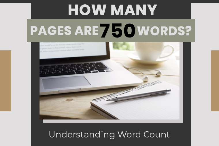 How Many Pages Are 750 Words Understanding Word Count Adazing