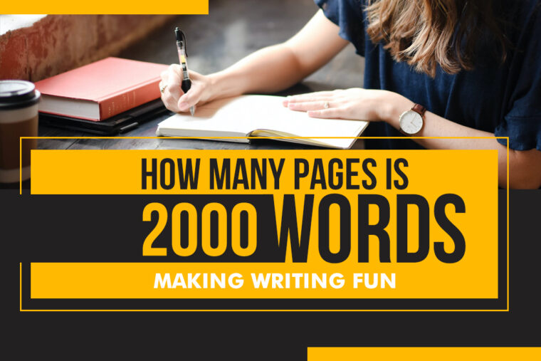 How Many Pages Is 2000 Words Making Writing Fun