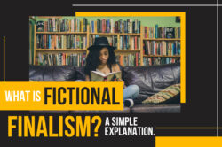What Is Fictional Finalism: A Simple Explanation - Adazing