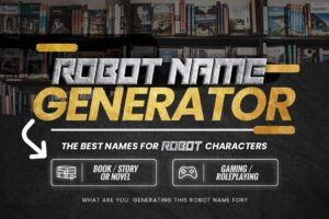 Robot Name Generator: The Best Names For Robot Characters - Adazing