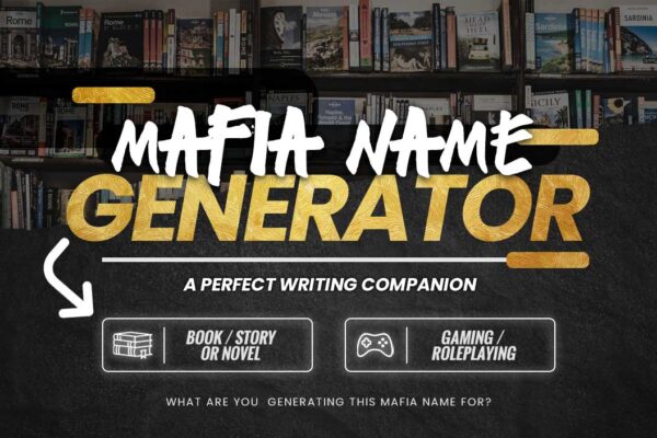 Mafia Name Generator: A Perfect Writing Companion - Adazing