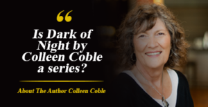 Is Dark of Night by Colleen Coble a series? - Adazing
