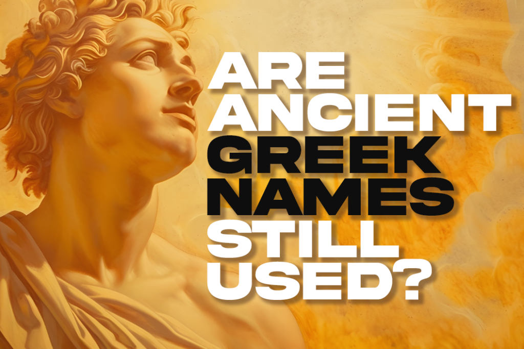 Are ancient Greek names still used? - Adazing