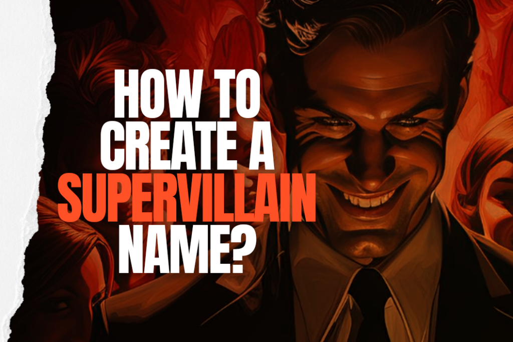 How to Create a Supervillain Name - Adazing