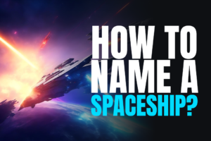 How to Name a Spaceship? - Adazing