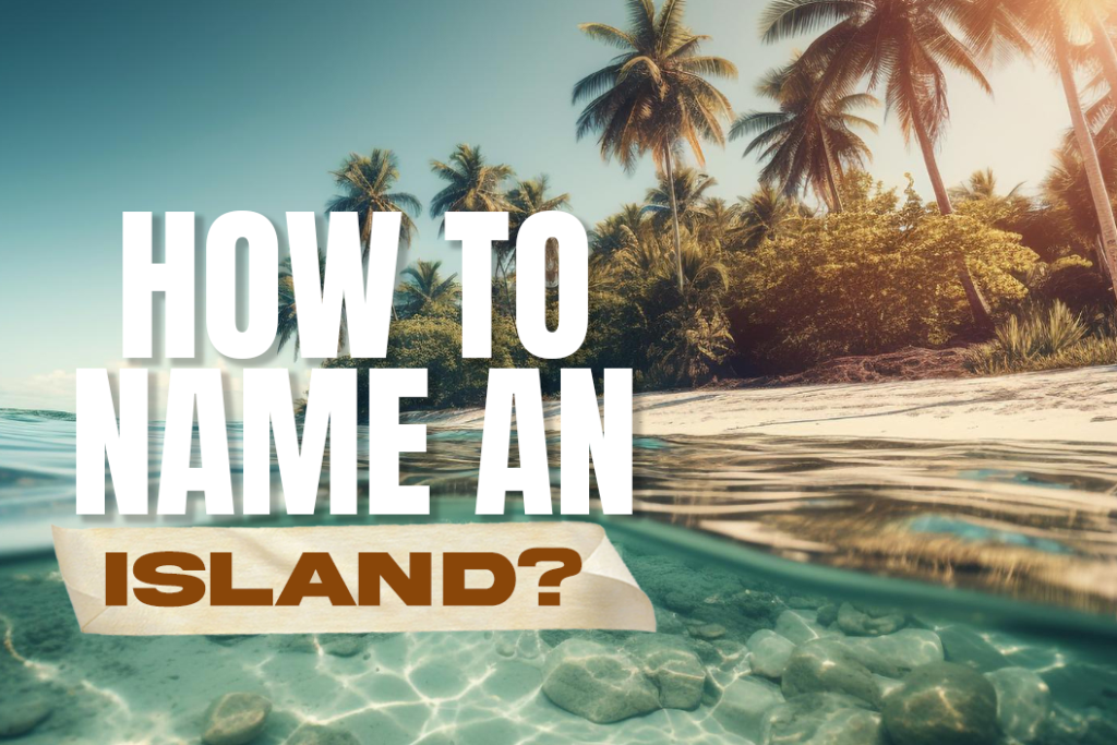 How to Name an Island? - Adazing