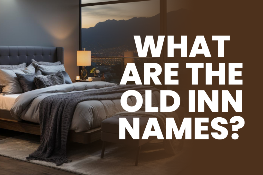 What Are the Old Inn Names? - Adazing