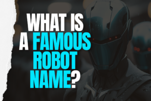 What is a Famous Robot Name? - Adazing