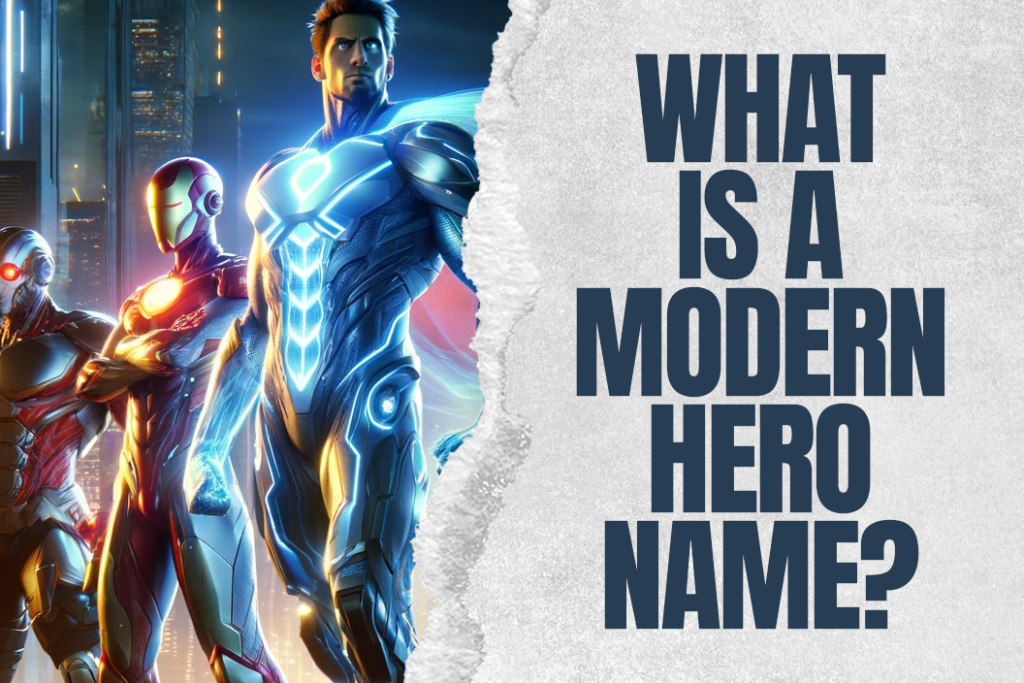 What is a Modern Hero's Name? - Adazing
