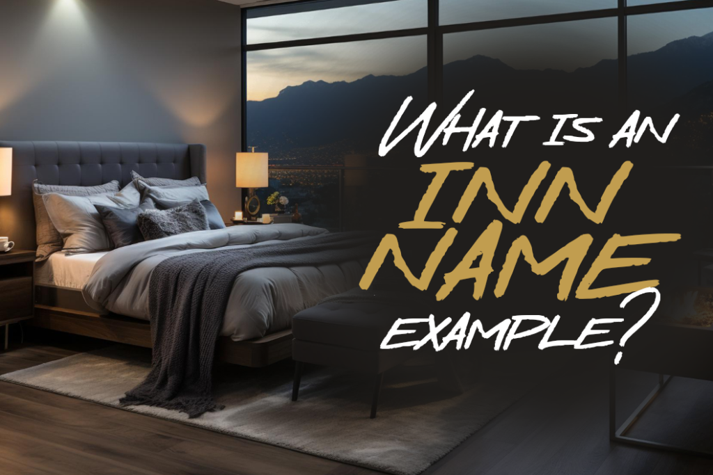 What Is An Inn Name Example? - Adazing