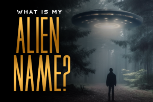 ¿Cuál es mi nombre extraterrestre? Desvelando el misterio: ¿Cuál es mi ...