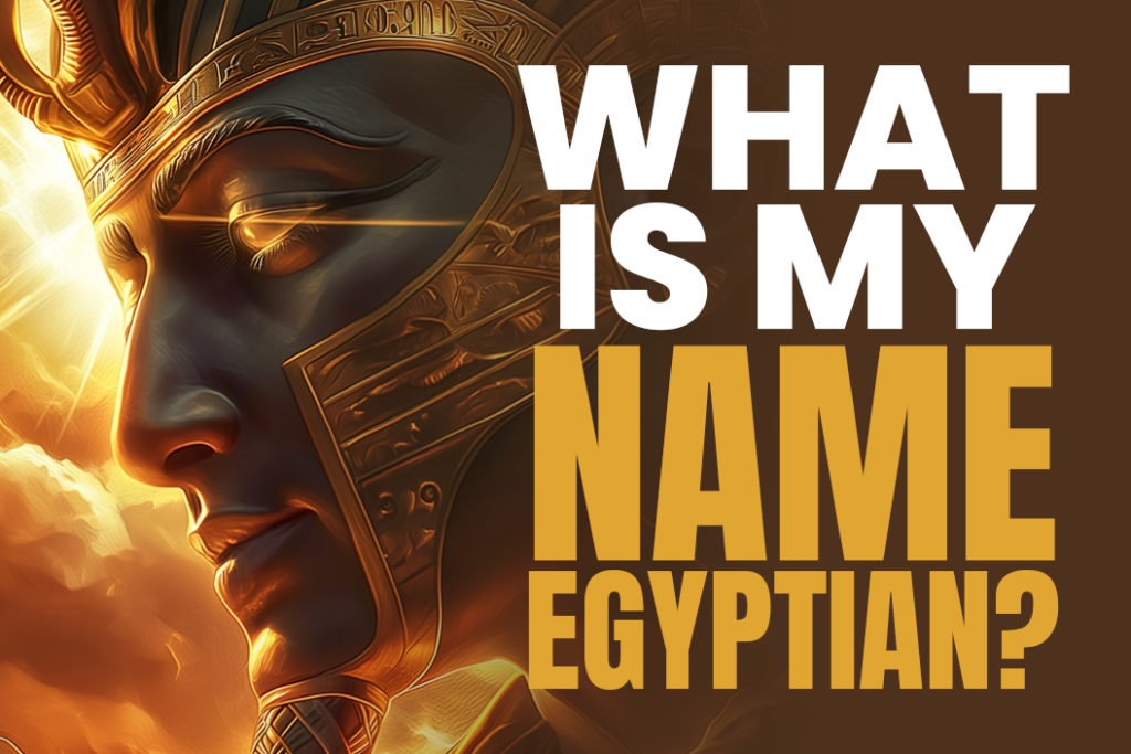 What is my Name in Egyptian? - Adazing
