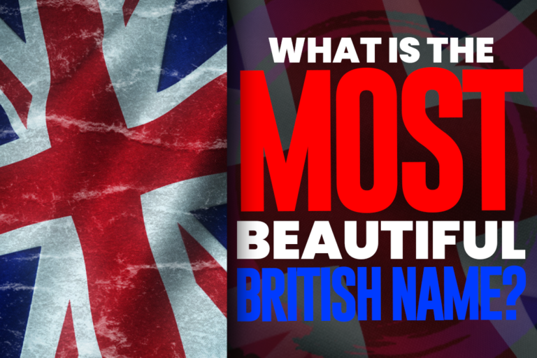 What is the Most Beautiful British Name? - Adazing