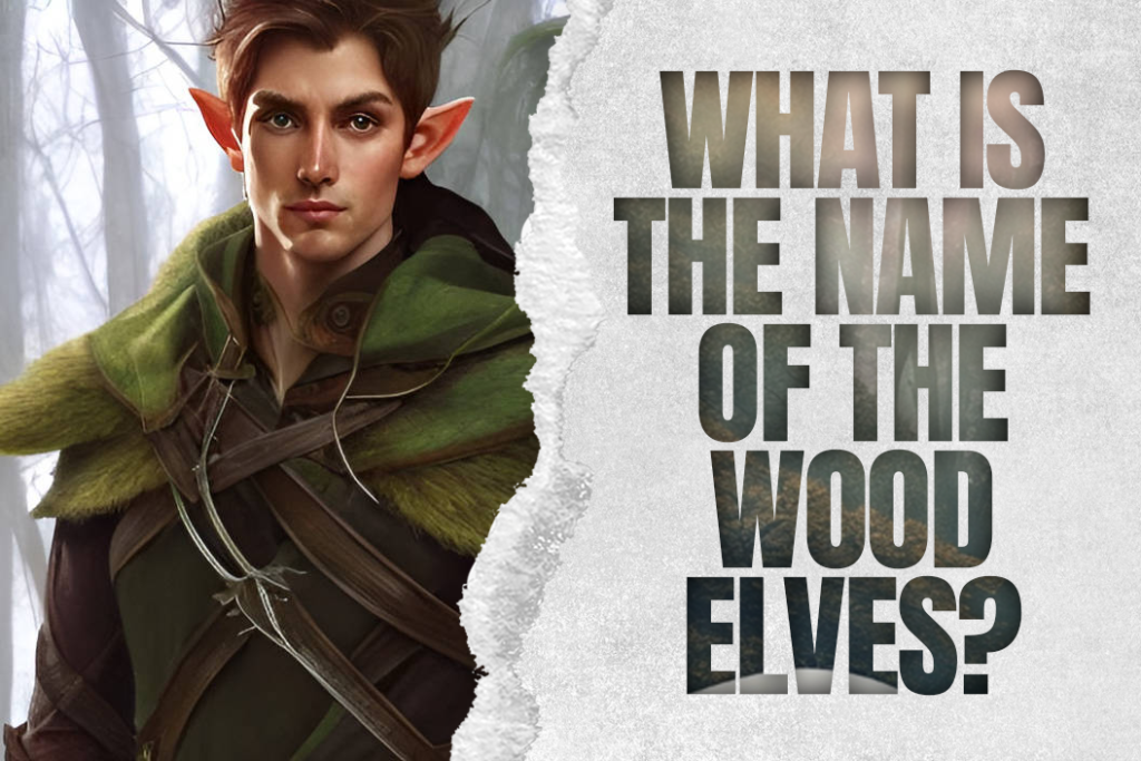 What is the name of the Wood Elves? - Adazing