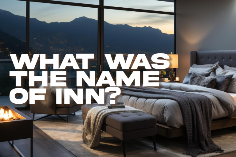 What Was the Name of the Inn? - Adazing