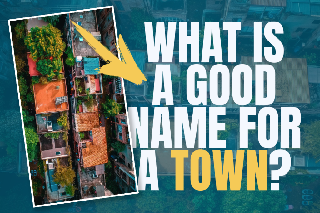 What is a Good Name for a Town? - Adazing