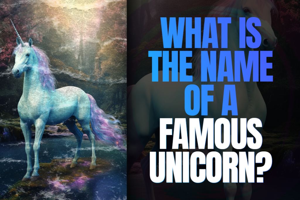 What is the Name of a Famous Unicorn? - Adazing