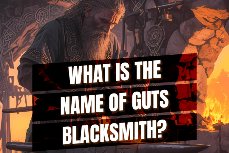 What is the Name of Guts Blacksmith - Adazing