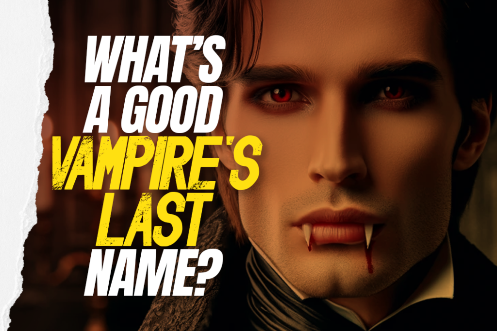 What's a good vampire's last name? - Adazing