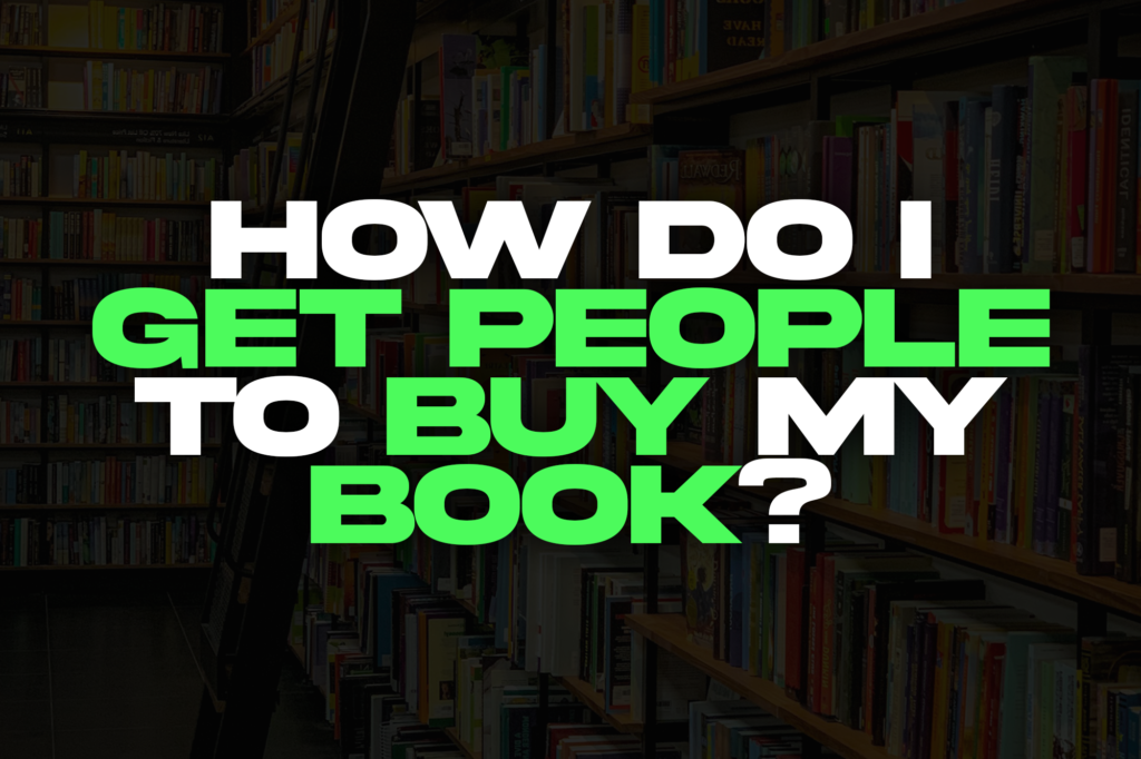 How Do I Get People to Buy My Book? - Adazing