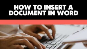 Como inserir um documento no Word - Adazing