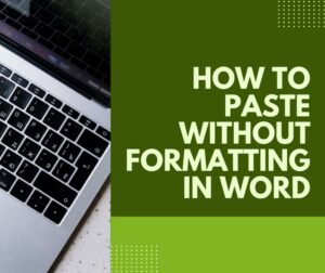 How to Paste Without Formatting in Word: Master This Skill - Adazing