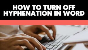 How to Turn Off Hyphenation in Word - Adazing