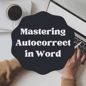 Mastering Autocorrect in Word - Adazing