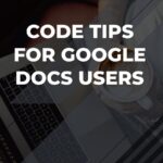 Dominando el código en Google Docs - Adazing
