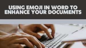 Using Emoji in Word to Enhance Your Documents - Adazing