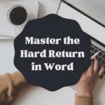 Hard Return in Word: Mastering the Concept for Your Documents - Adazing