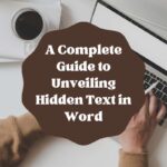 A Complete Guide to Unveiling Hidden Text in Word - Adazing