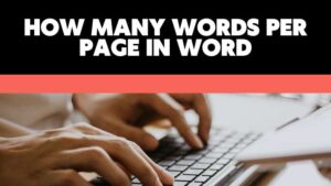 How Many Words Per Page in Word: Understanding Word Count - Adazing