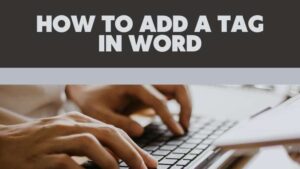 How to Add a Tag in Word - Adazing