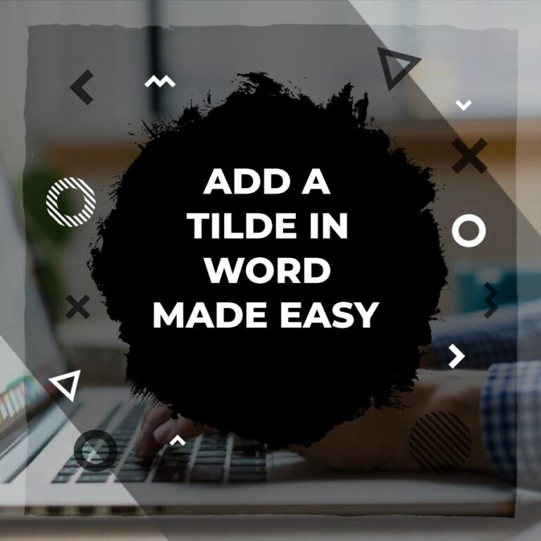 How to Add a Tilde in Word Effortlessly - Adazing