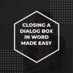 So schließen Sie Dialogfelder in Word wie ein Profi - Adazing