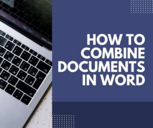 Como combinar documentos no Word - Adazing