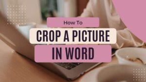 How to Crop a Picture in Word - Adazing