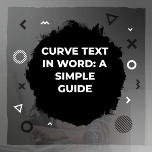 How to Curve Text in Word - Adazing