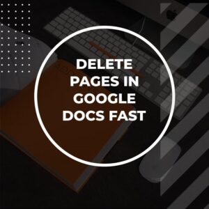 How to Delete Pages in Google Docs - Adazing
