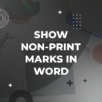 How to Display Non Printing Characters in Word - Adazing