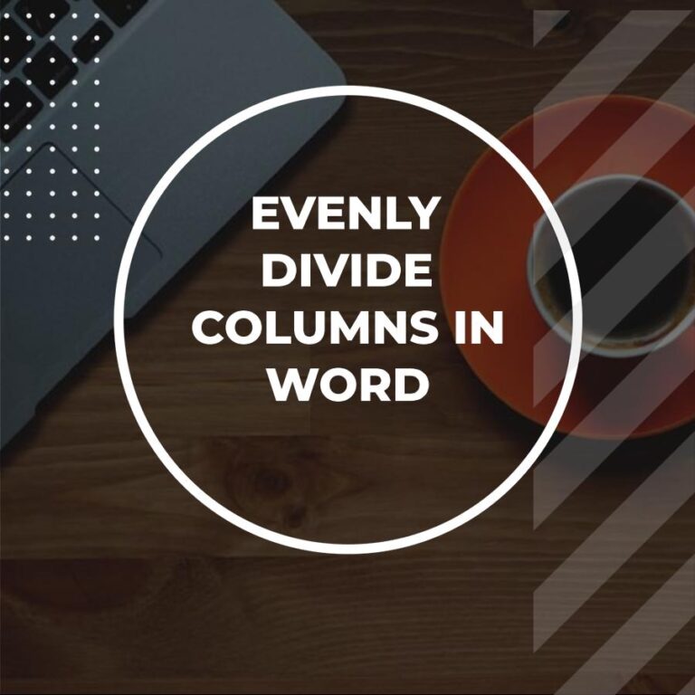 How to Distribute Columns Evenly in Word - Adazing