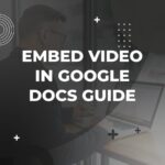 Dominar la multimedia: cómo insertar un vídeo en Google Docs - Adazing