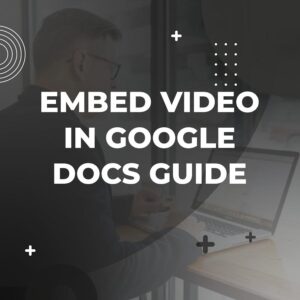 Mastering Multimedia: How to Embed a Video in Google Docs - Adazing