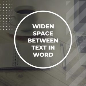 Unlocking Text Style: How to Expand Character Spacing in Word - Adazing