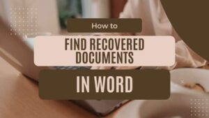 How to Find Recovered Documents in Word - Adazing