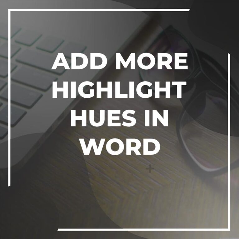 How to Get More Highlight Colors in Word - Adazing